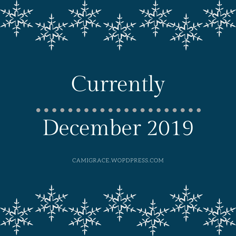 Currently – December 2019 | Simply Blissful
